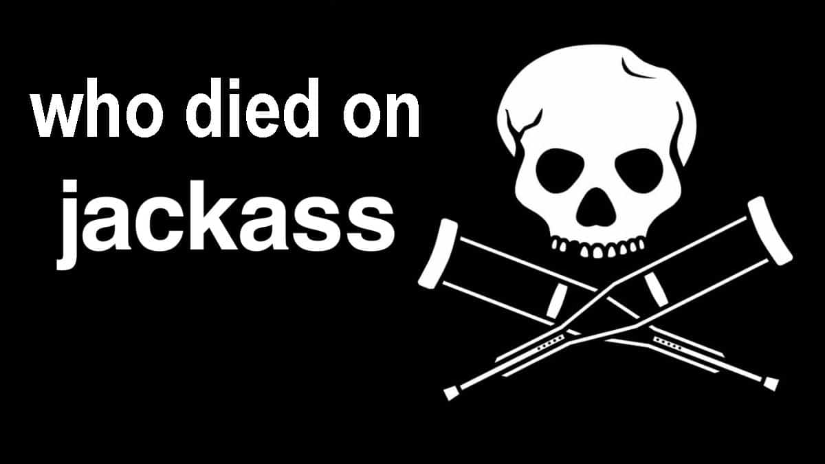 Who Died from 'Jackass'? | Soap Dirt
