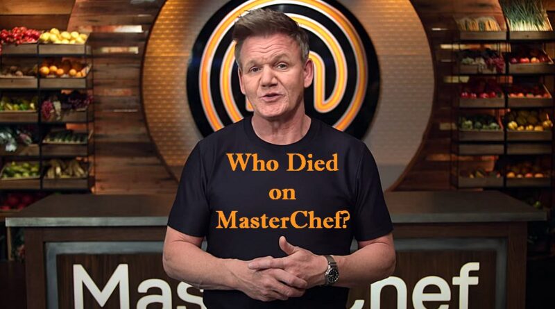 Who Died on 'MasterChef'? | Soap Dirt