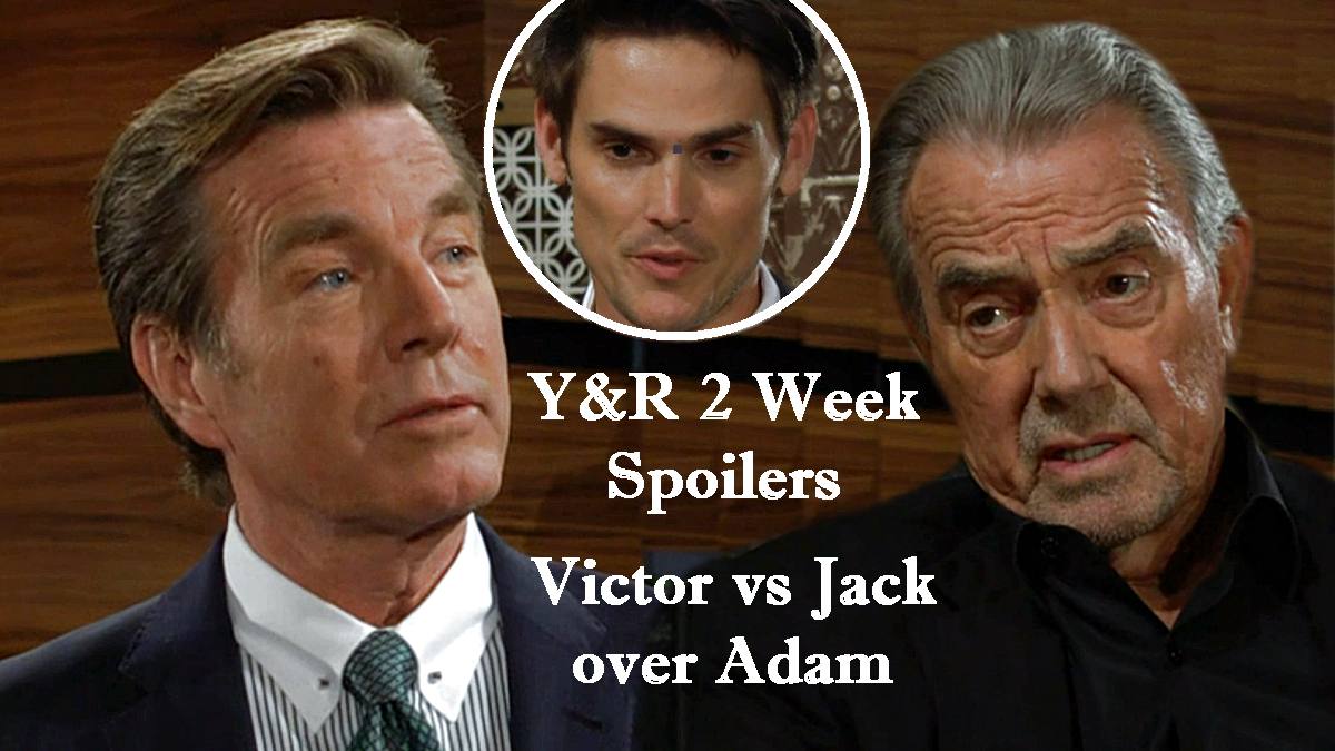'Young and the Restless' 2-Week Spoilers: Victor Confronts Jack about ...