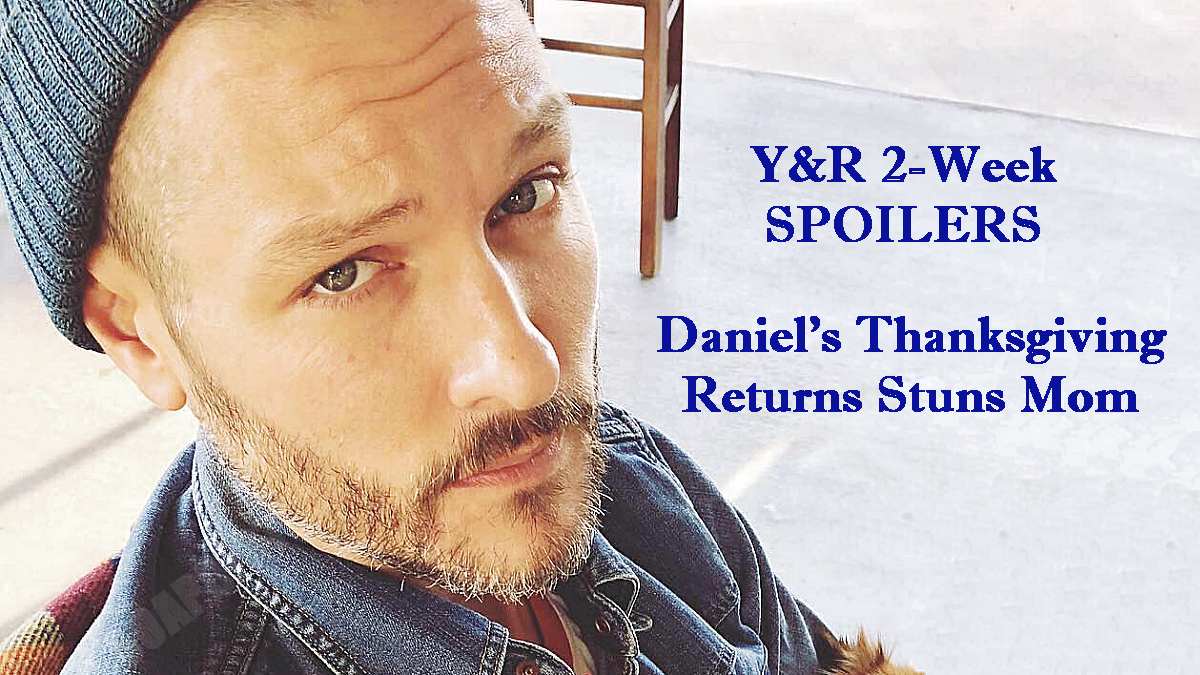 'Young and the Restless' 2 Weeks Ahead: Daniel Romalotti Returns ...