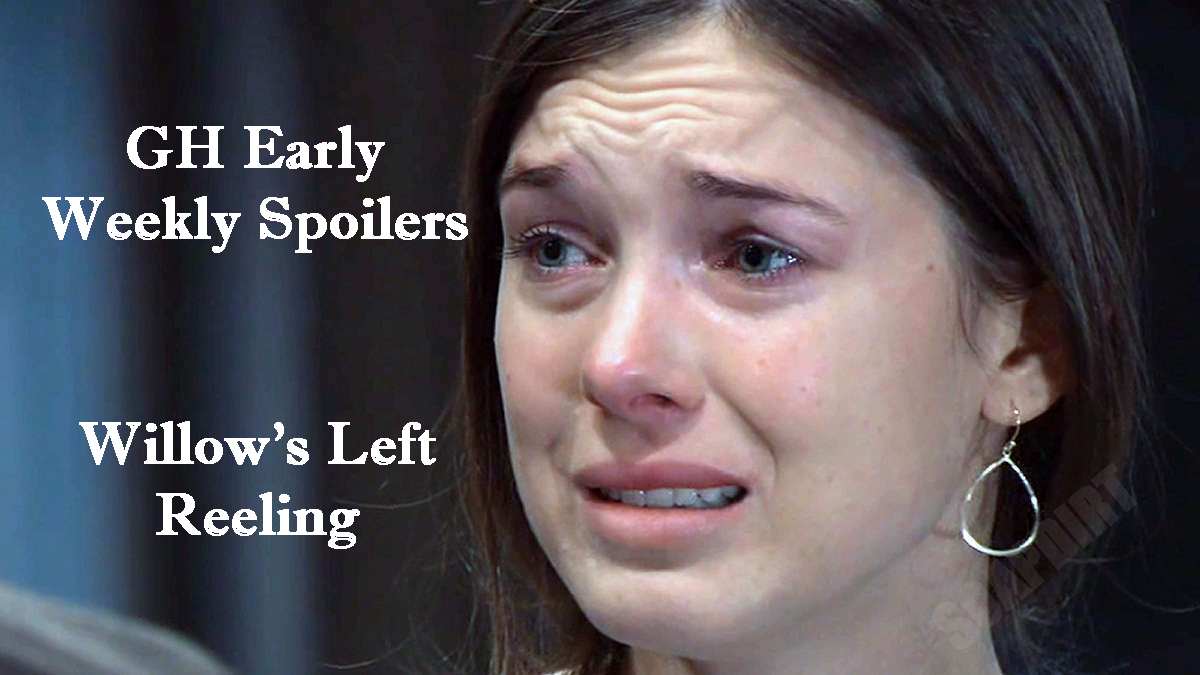 'General Hospital' Early Weekly Spoilers: Willow Learns Life-Changing ...