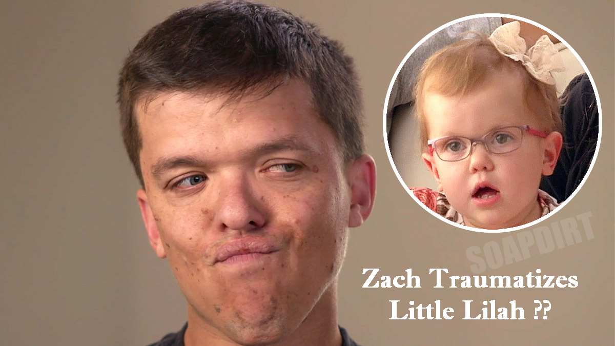 'Little People, Big World': Zach Roloff Traumatizes Lilah? | Soap Dirt