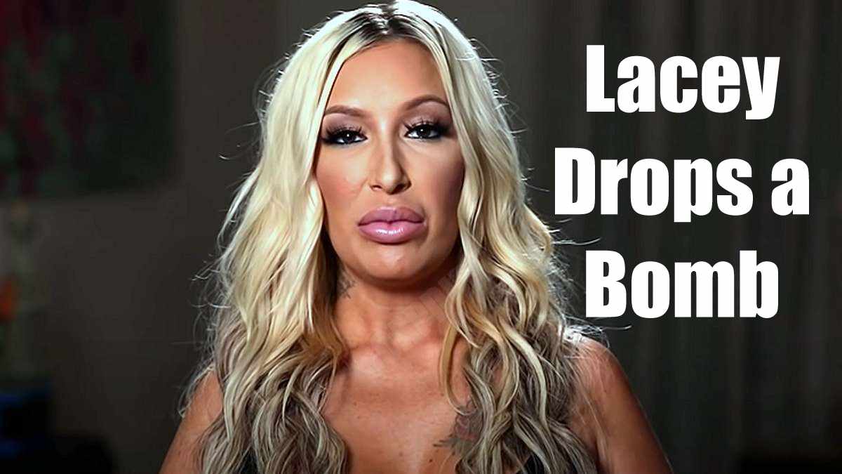 'Love After Lockup': Lacey Enrages Fans with Wild News | Soap Dirt