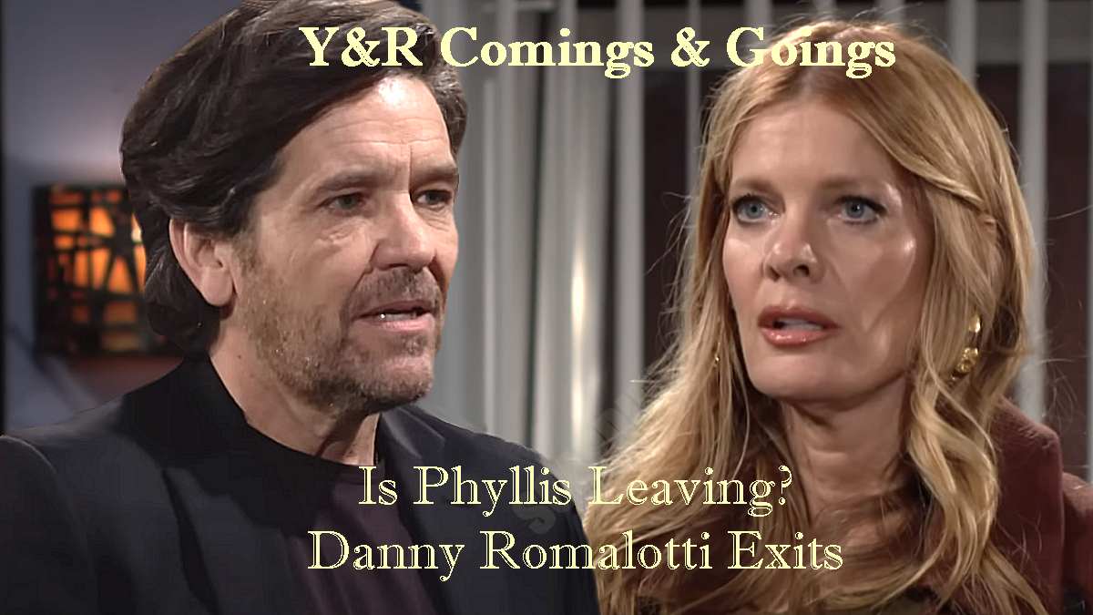 'Young and the Restless' Comings & Goings: Is Phyllis Leaving - Danny ...