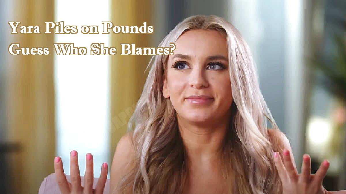 '90 Day Fiance': Yara Zaya Piles on Pounds -- Guess Who She Blames? | Soap Dirt